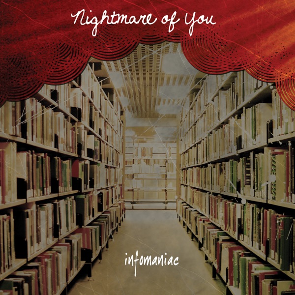 Nightmare of You – Infomaniac • chorus.fm